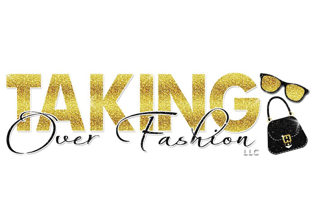 Fashion – Taking Over Fashion LLC